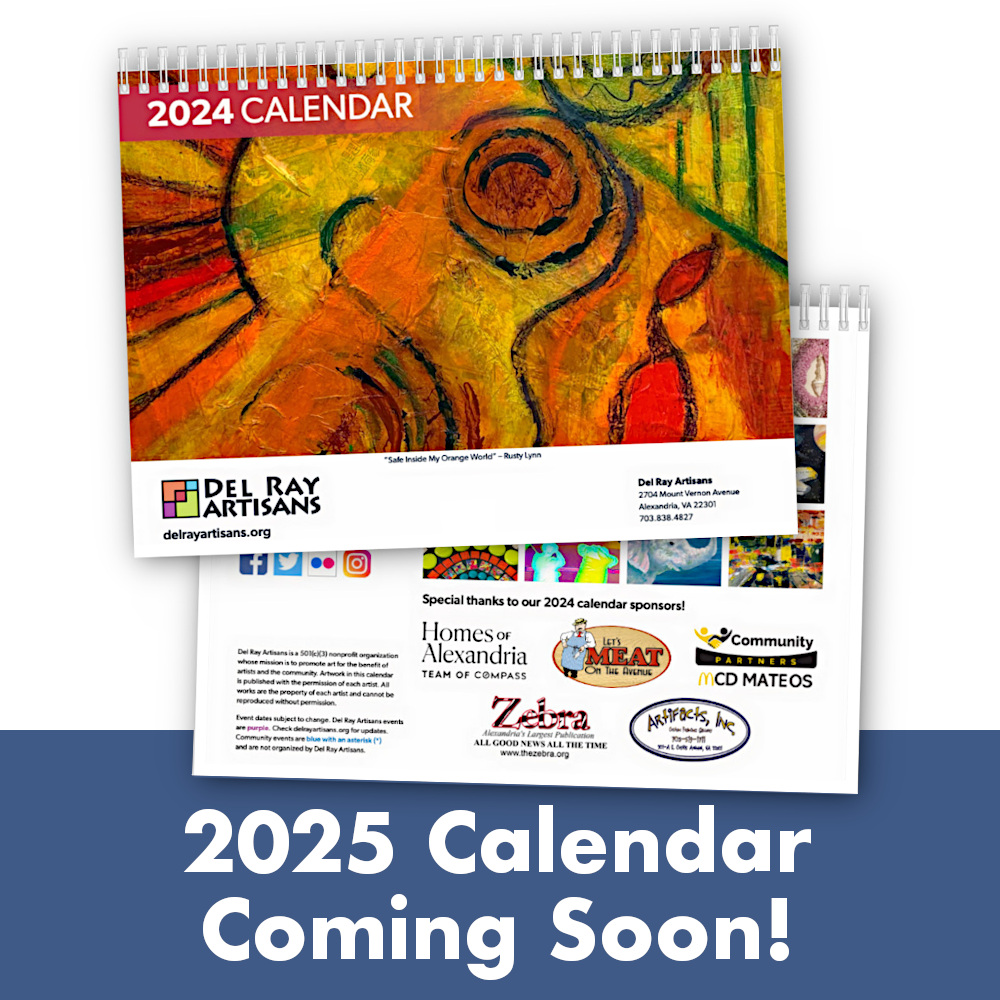 Del Ray Artisans’ 2025 Wall Calendar (Entries due 8/18/2024) – Del Ray ...